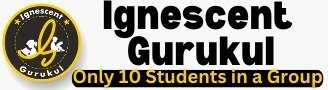 Ignescent Gurukul - Coaching for NEET, IIT JEE, 8,9,10,11,12